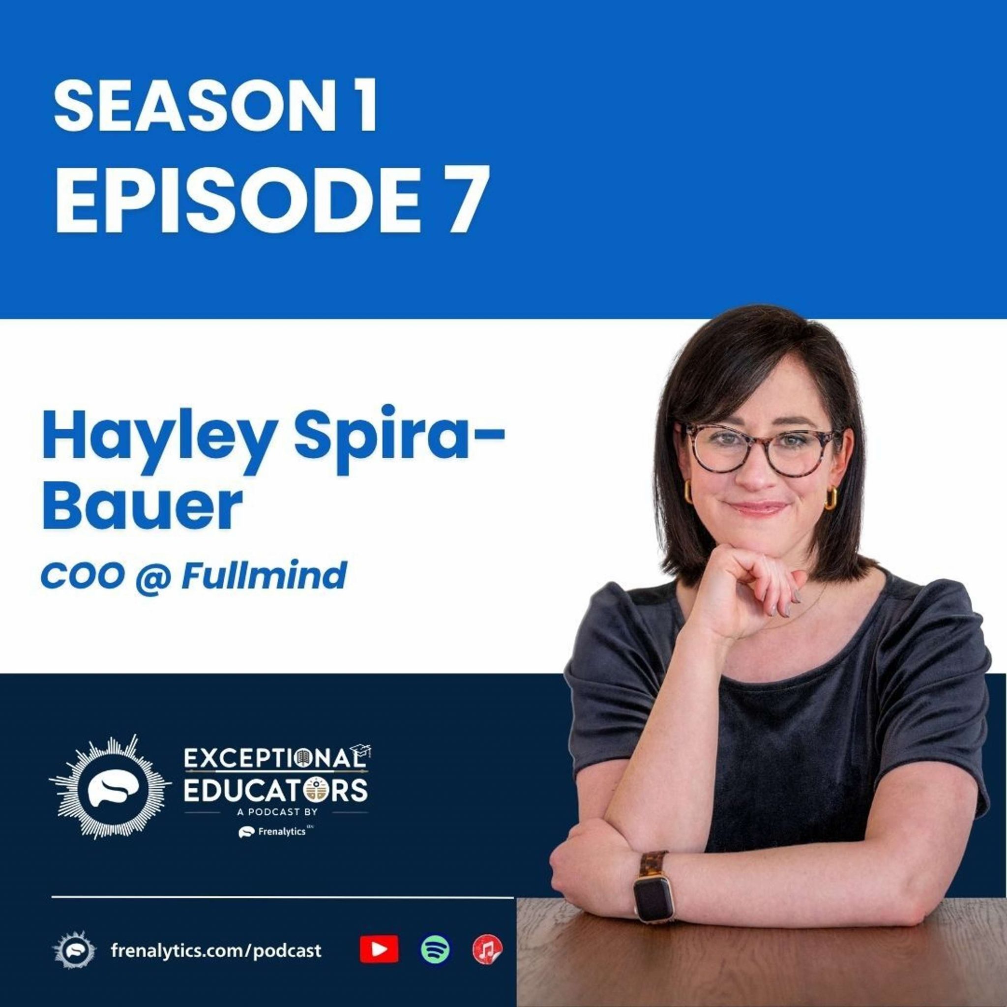 Building & Storytelling for the Future: Hayley Spira-Bauer on Equity, EdTech, and Fullmind’s ...